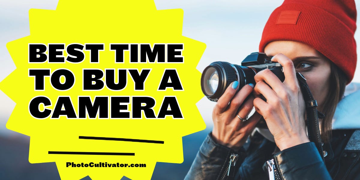 Best Times to Buy a Camera: Save Big on Your Next Purchase