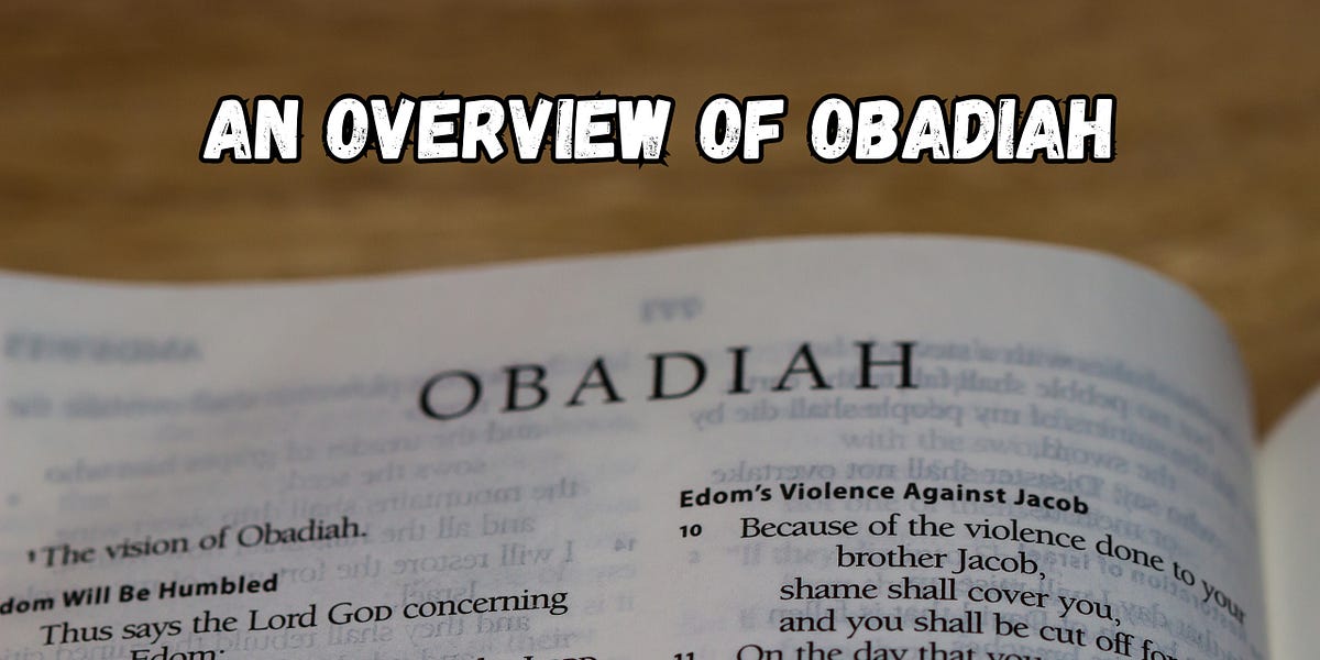 An Overview of Obadiah - by Jameson Steward
