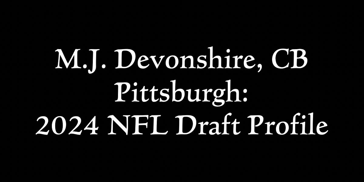 M.J. Devonshire, CB Pittsburgh: 2024 NFL Draft Profile