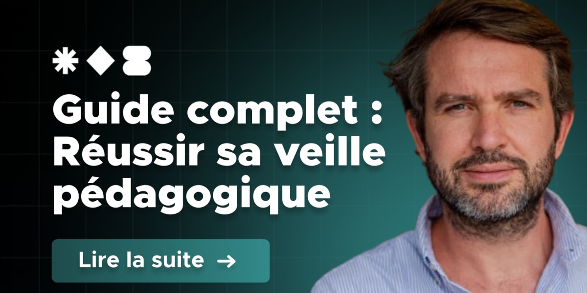 Guide complet : Réussir sa veille pédagogique.