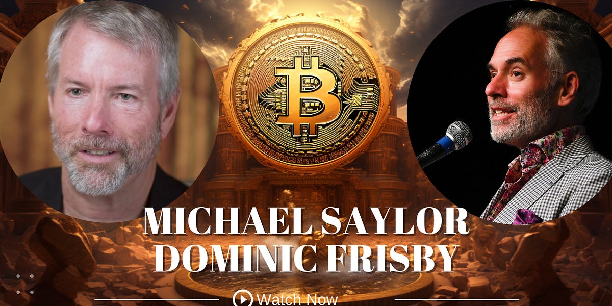 A must. Michael Saylor talks Bitcoin with Dominic Frisby