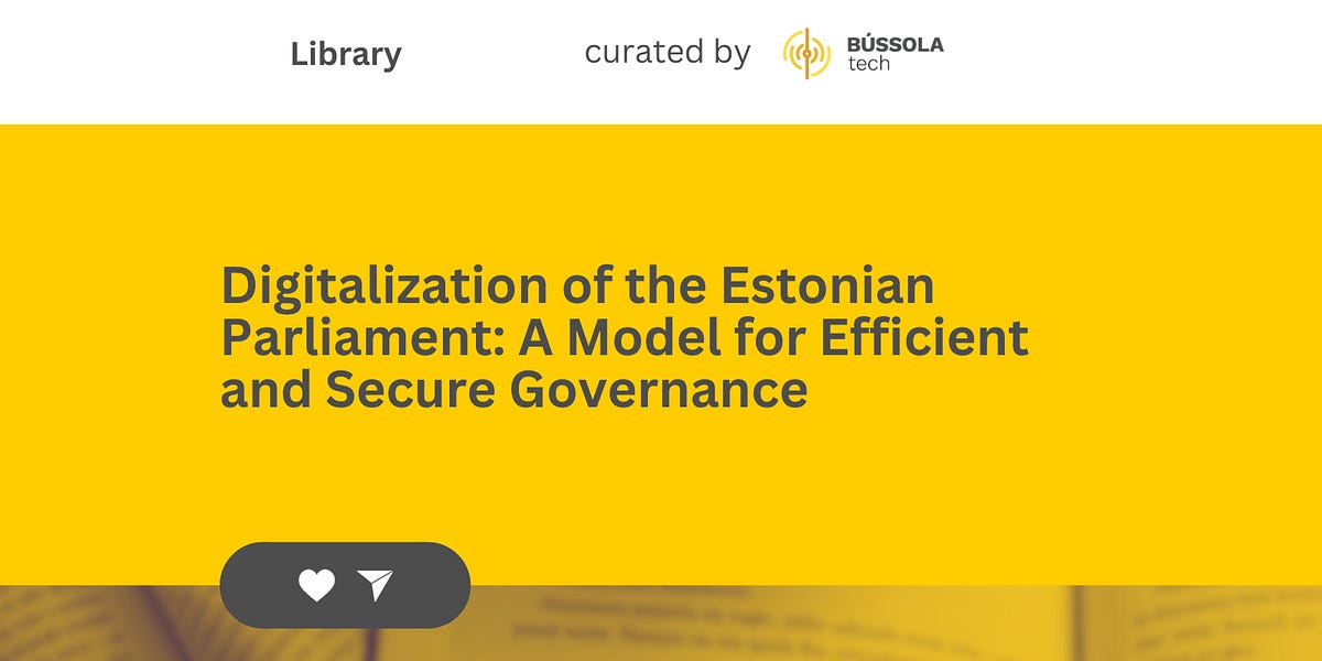 Digitalization of the Estonian Parliament: A Model for Efficient and ...