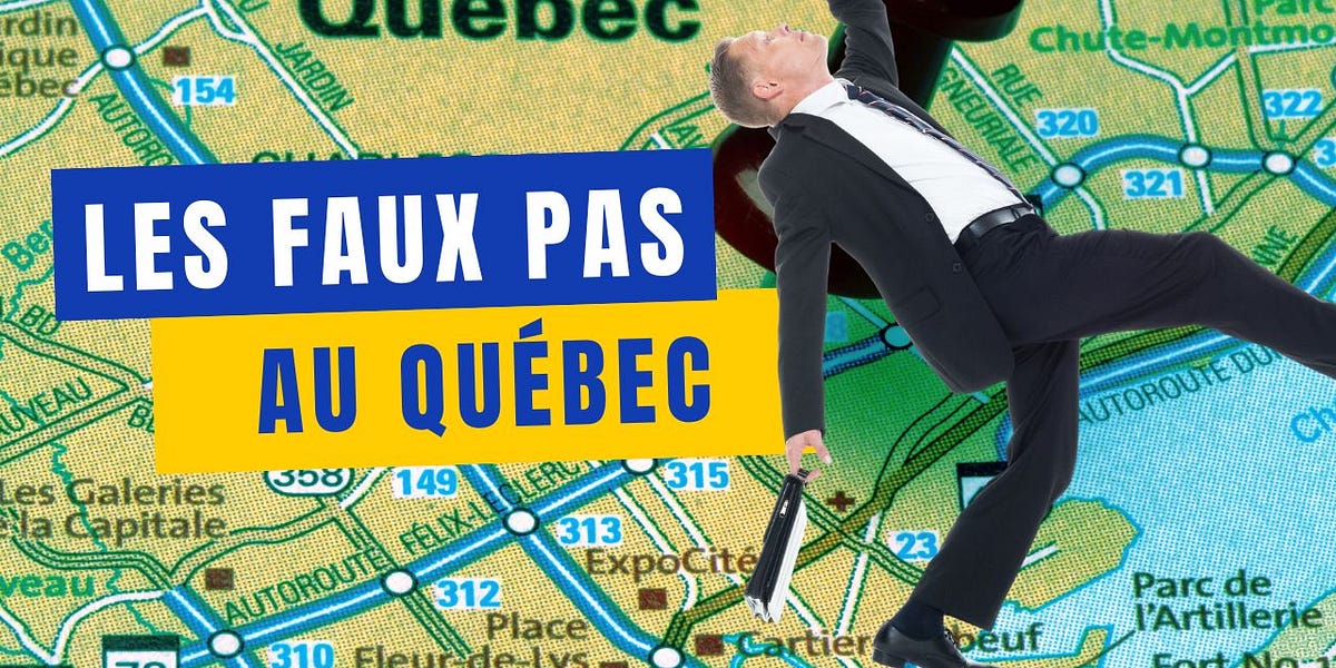 Les faux pas à éviter au Québec - French With Frederic