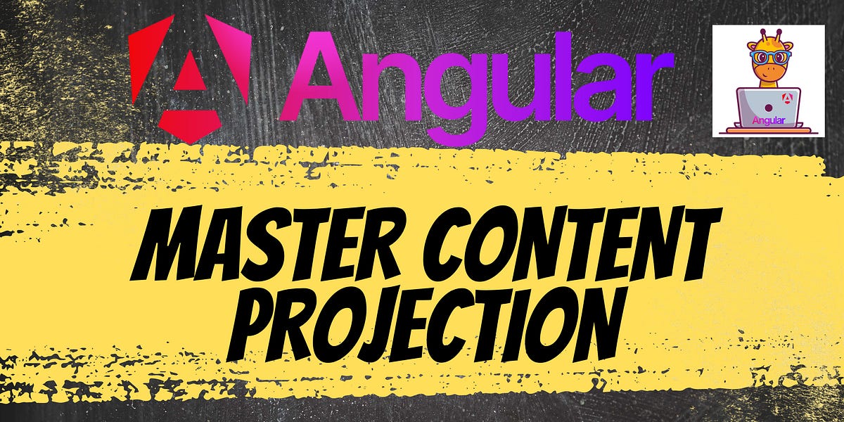 Angular Content Projection: A Comprehensive Guide - by Amos Angular Content Projection: A Comprehensive Guide - by Amos