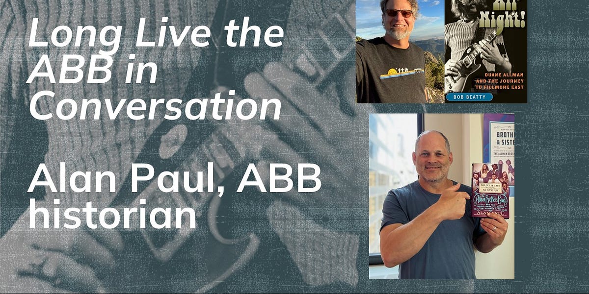 Previewing Long Live the ABB in Conversation with Alan Paul