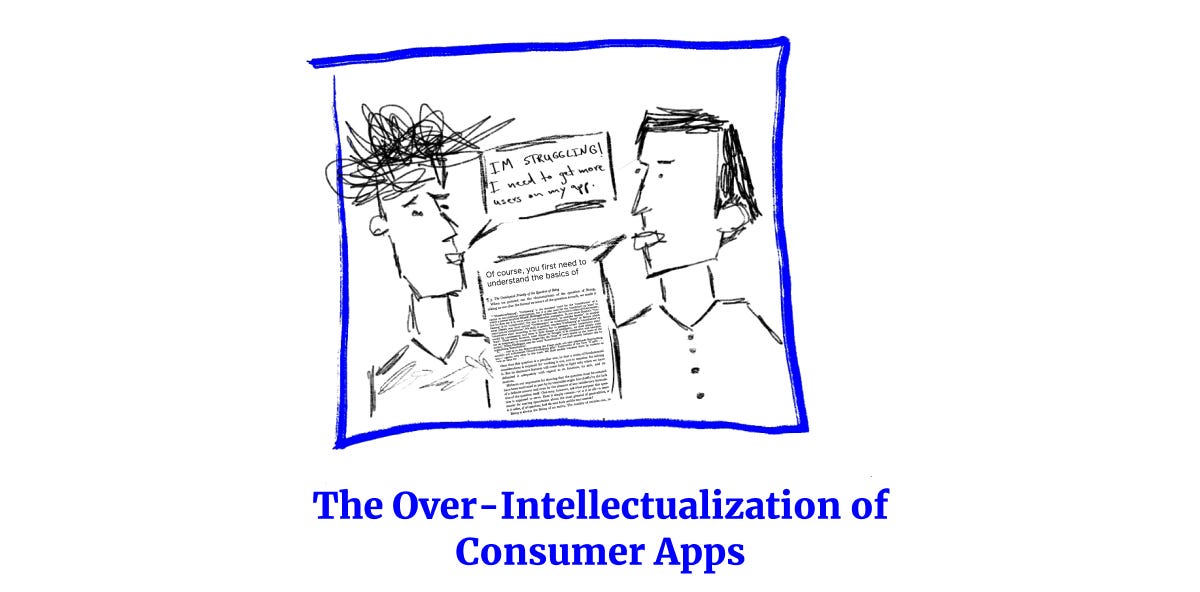 The Over-Intellectualization of Consumer Apps