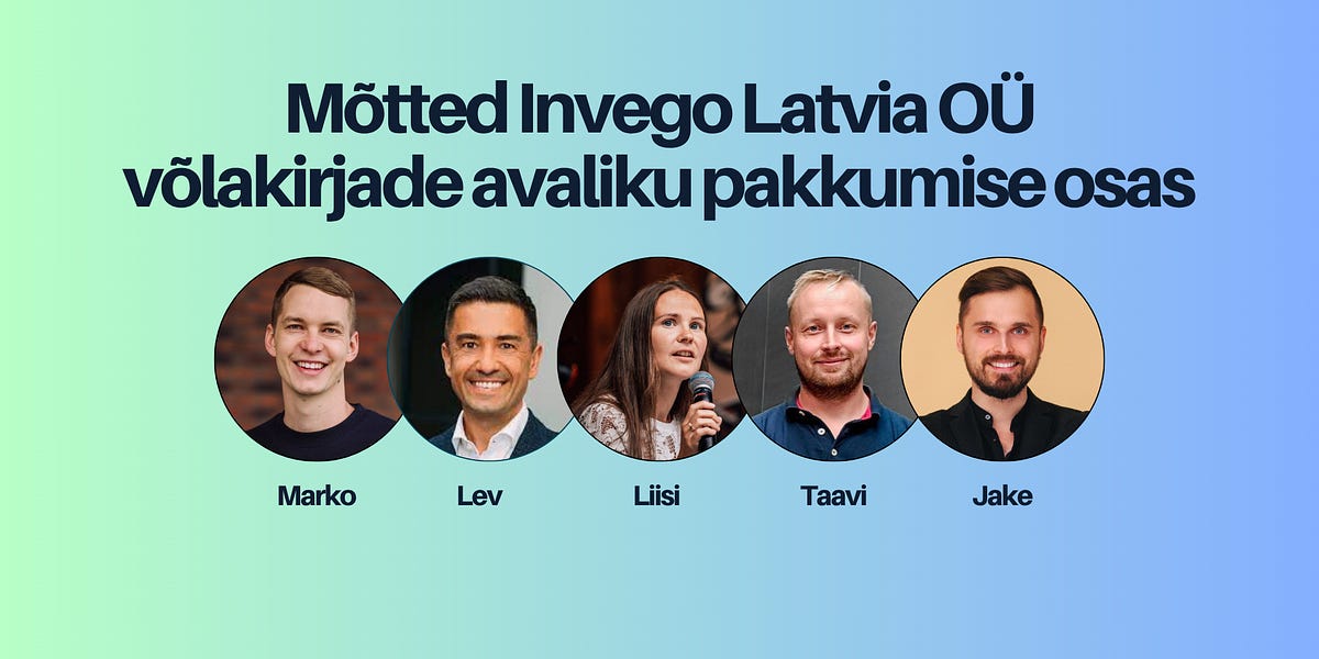 Mõtted Invego Latvia OÜ võlakirjade avaliku pakkumise osas