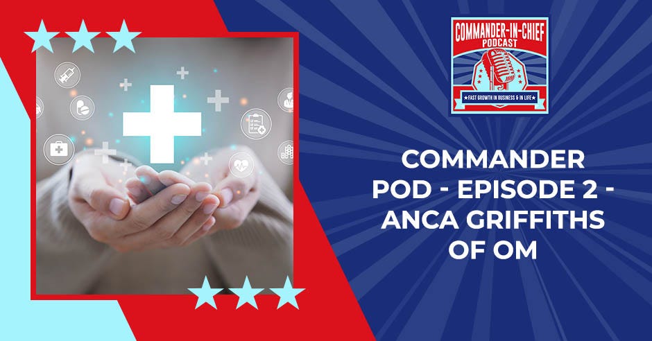 COMMANDER POD - Episode 2 - Anca Griffiths Of OM