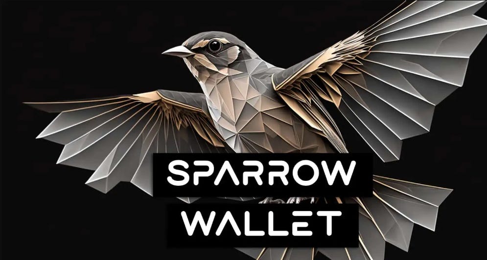 🐦Sparrow Wallet 🐦 - by Jay - Crypto101 - Crypto 101