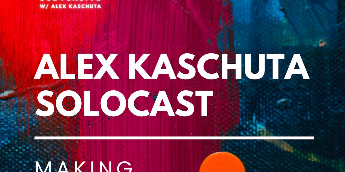 Alex Kaschuta - Making Motherhood From Scratch (Solocast)