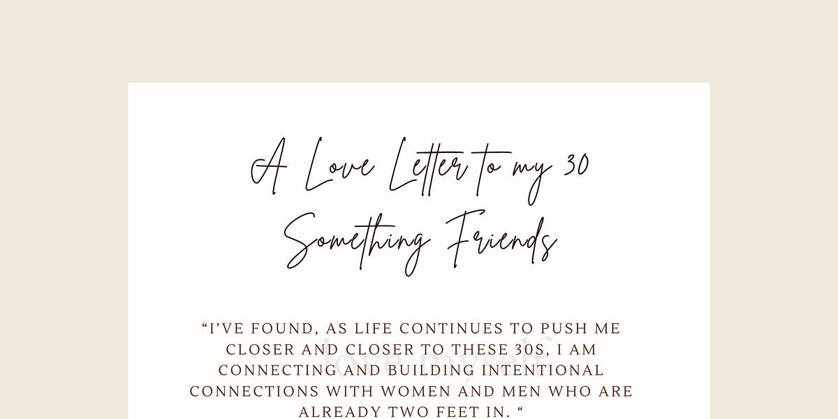 A Love Letter to My 30 Somethings