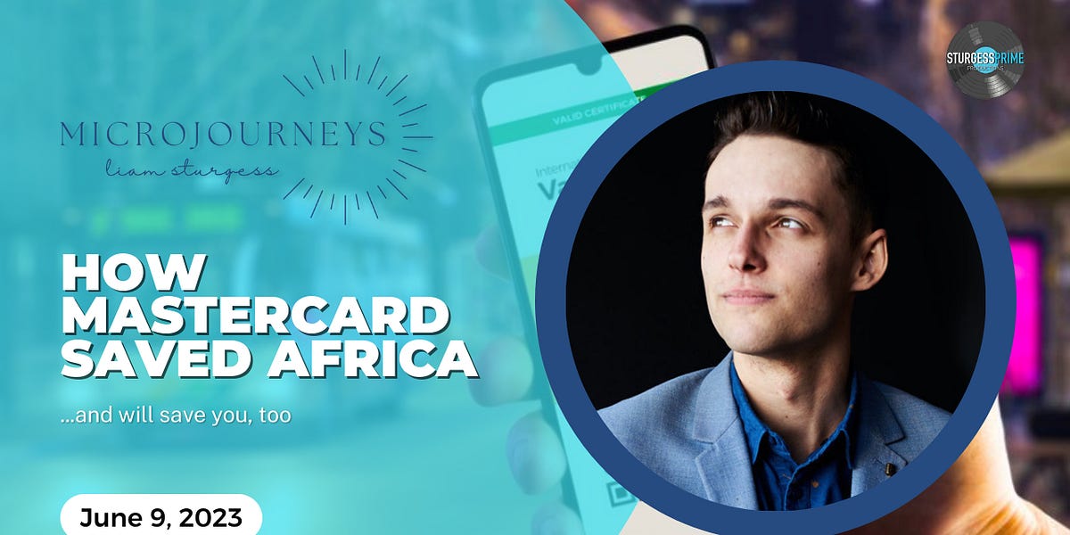 How Mastercard Saved Africa - by Liam Sturgess