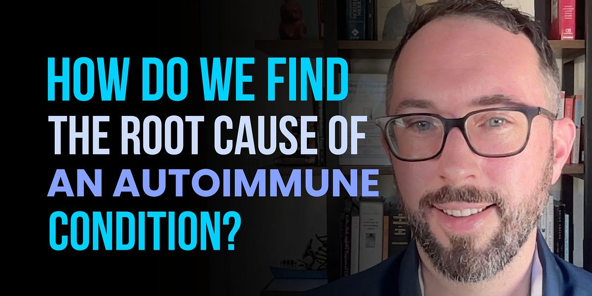 327: How to Find the Root Cause of Autoimmunity?