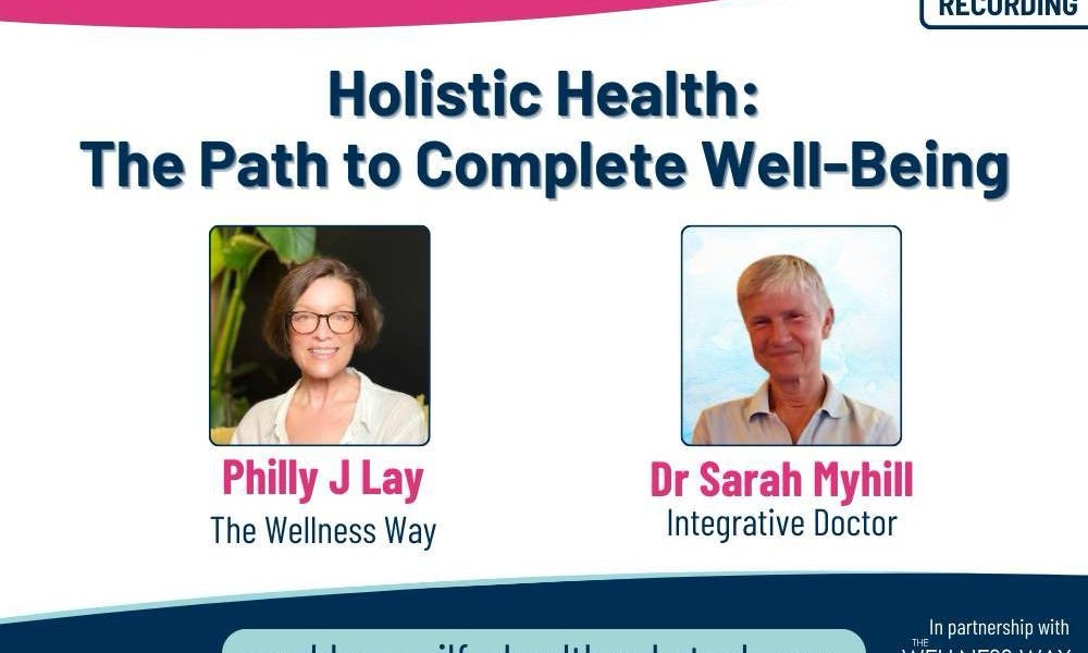 The Path to Complete Wellbeing with Dr Sarah Myhill