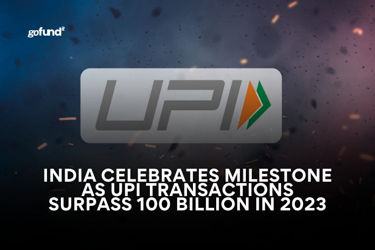 India Celebrates Milestone as UPI Transactions Surpass 100 Billion in 2023