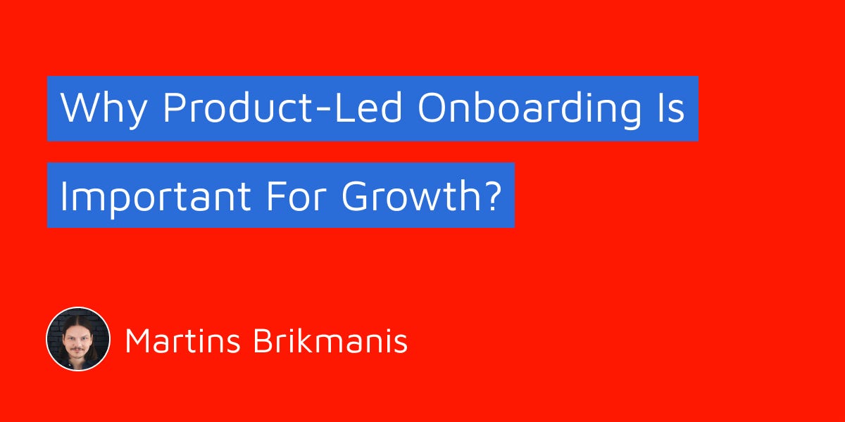 Why Product-Led Onboarding Is Important For Growth?