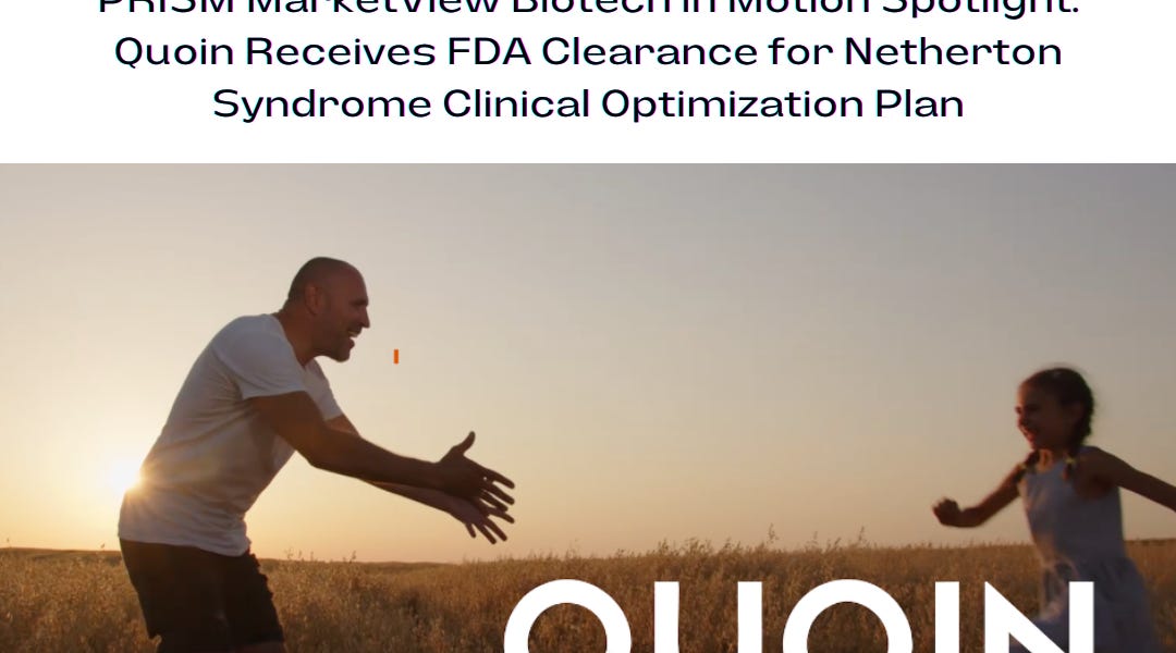 PRISM MarketView Biotech in Motion Spotlight: Quoin Receives FDA ...