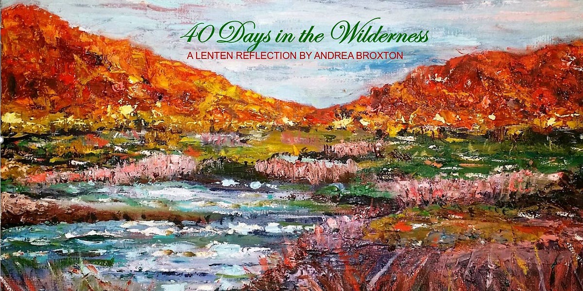 Lent Reflections-Day 27 - by Andrea Broxton