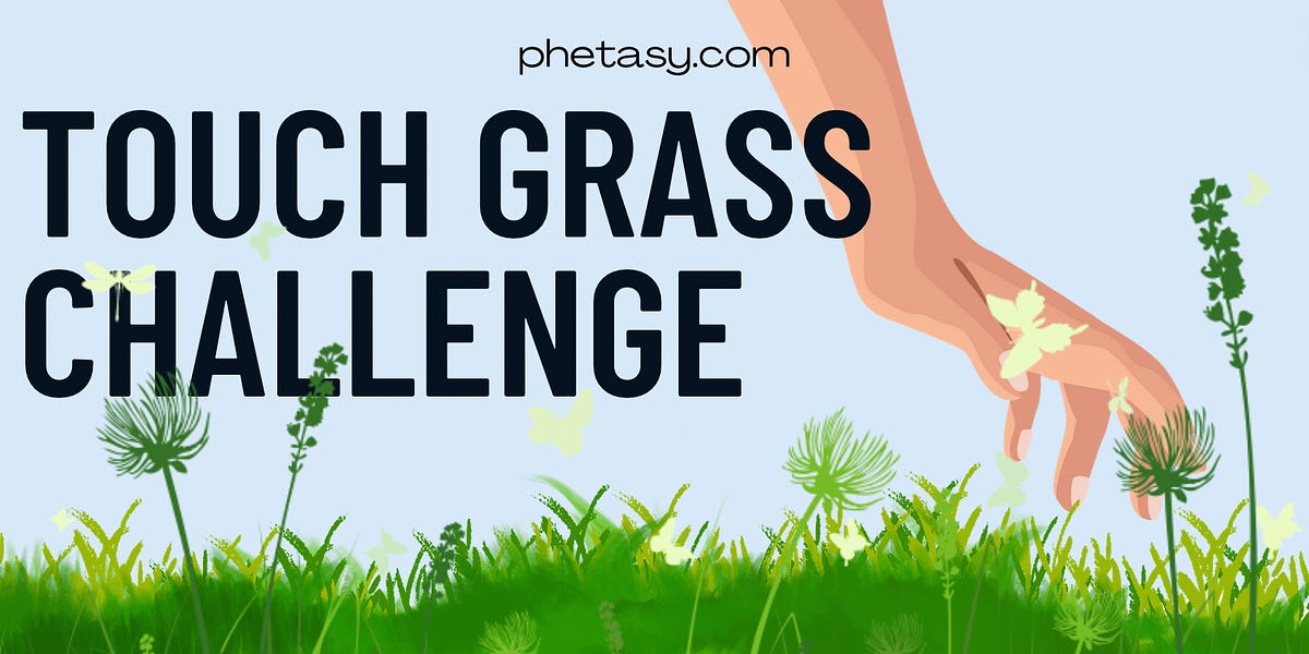 Join The Touch Grass Challenge!