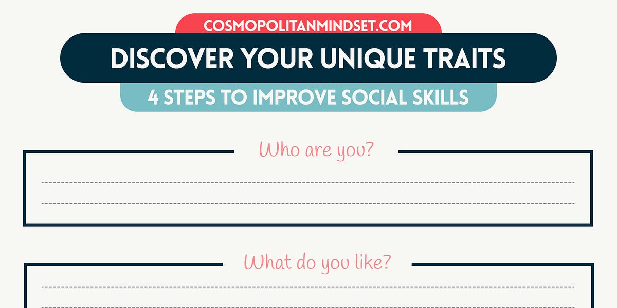 Discover Your Unique Traits: 4 Steps to Improve Your Social Skills