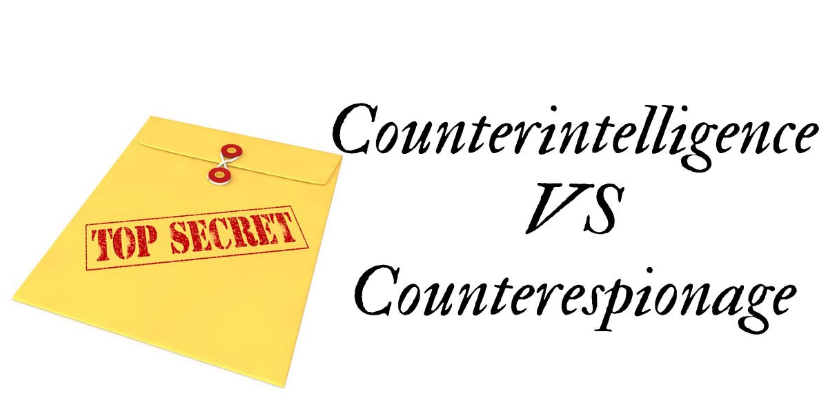 Counterintelligence vs. Counterespionage: Unraveling the Intricacies of ...