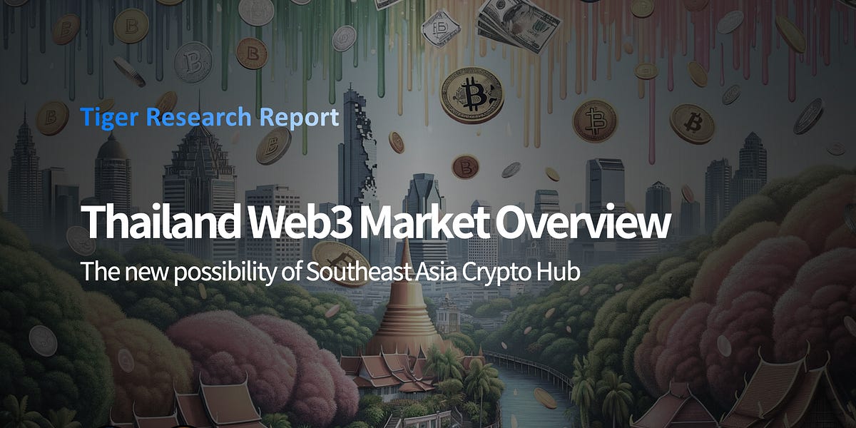 Thailand Web3 Market Overview - by Jay Jo and Yoon Lee