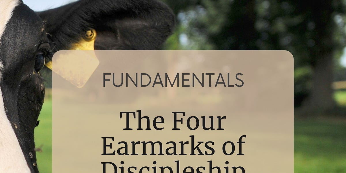 The Four Earmarks of Discipleship - by Eric Gallagher