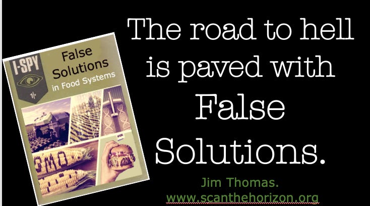 How to think about False Solutions in the Food System – an introduction.