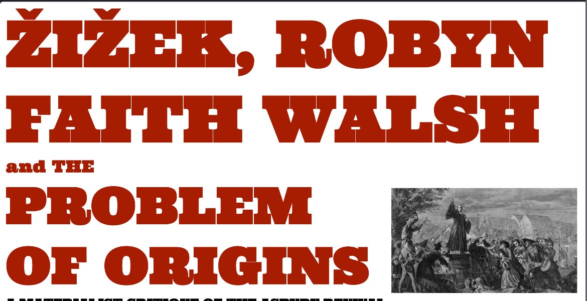 Slavoj Žižek, Robyn Faith Walsh and the Problem of Origins