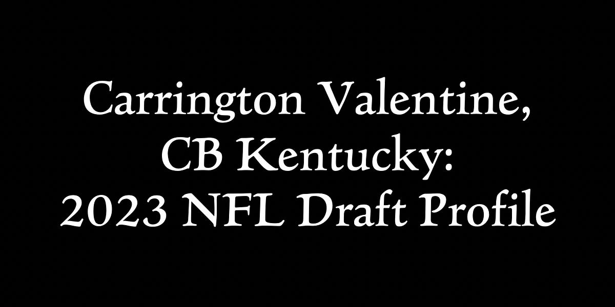 Carrington Valentine, CB Kentucky: 2023 NFL Draft Profile