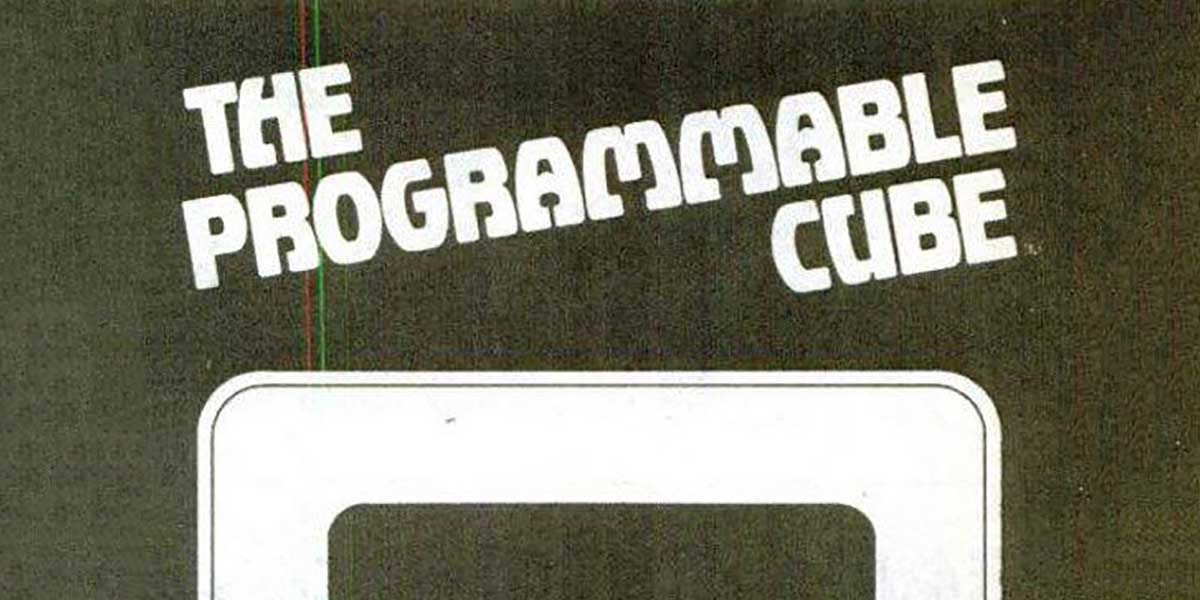 Metacomet Software’s “The Programmable Cube” - The Retroist