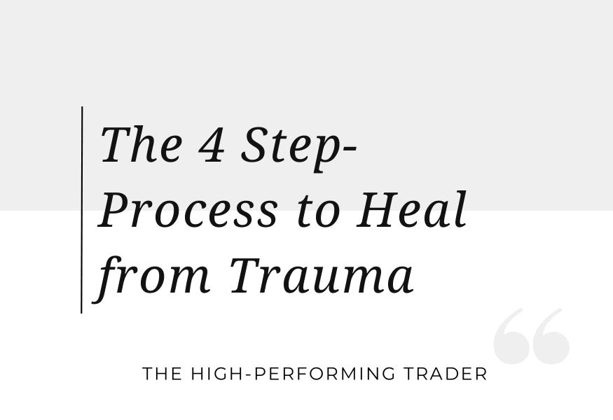 The 4 Step-Process to Heal from Trauma - by Sara