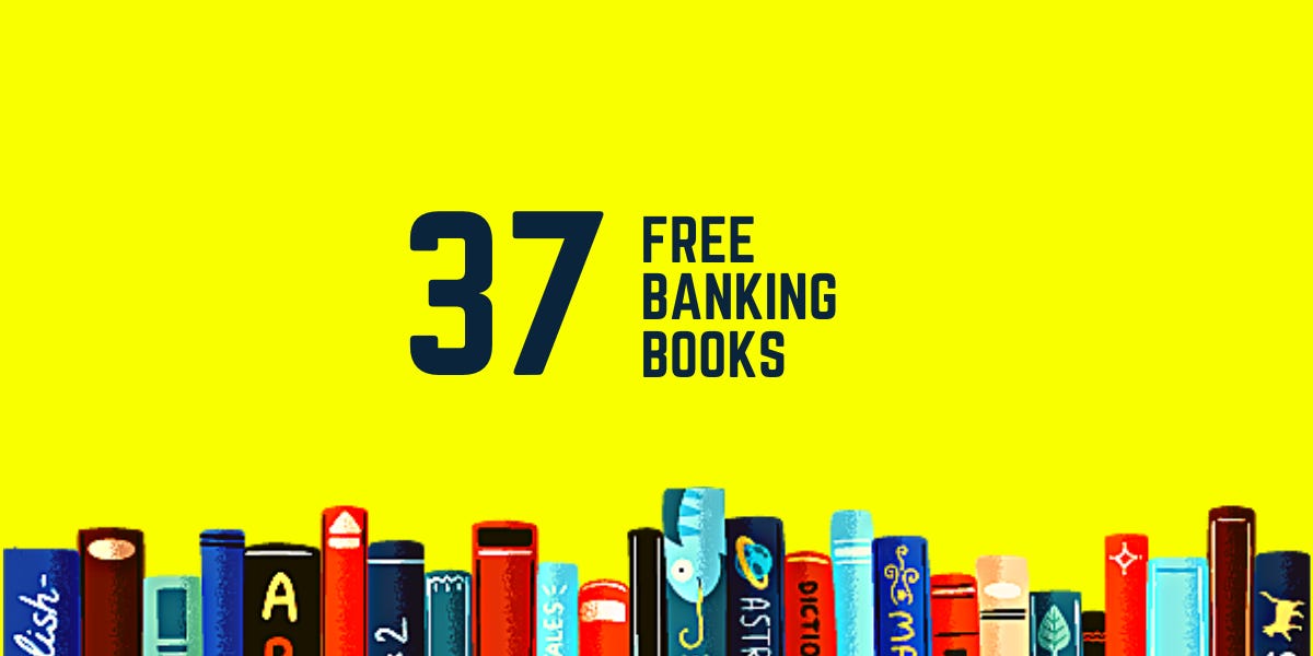37 CLASSIC BANKING BOOKS YOU CAN DOWNLOAD FOR FREE (with links)