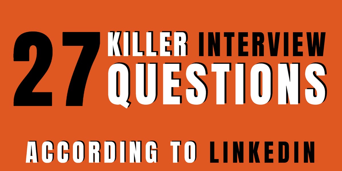 27 Questions to Ask In a Job Interview According To Linkedin