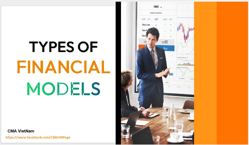 TYPES OF FINANCIAL MODELS - CMAVIETNAM’s Substack