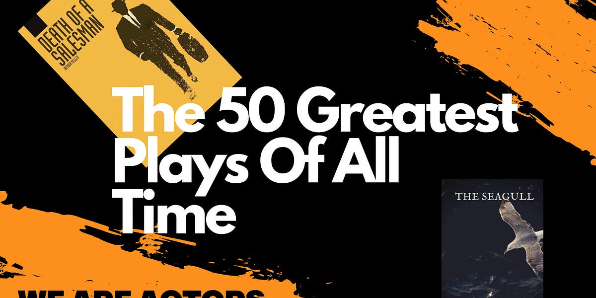 The 50 Greatest Plays Of All Time Updated 2023