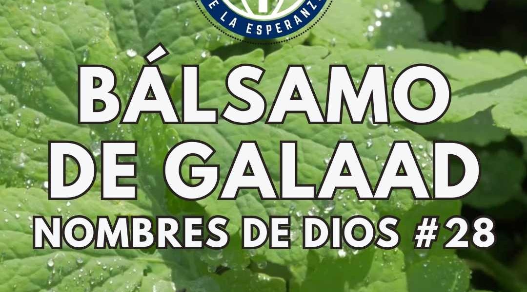 Bálsamo de Galaad - Avenida de la Esperanza