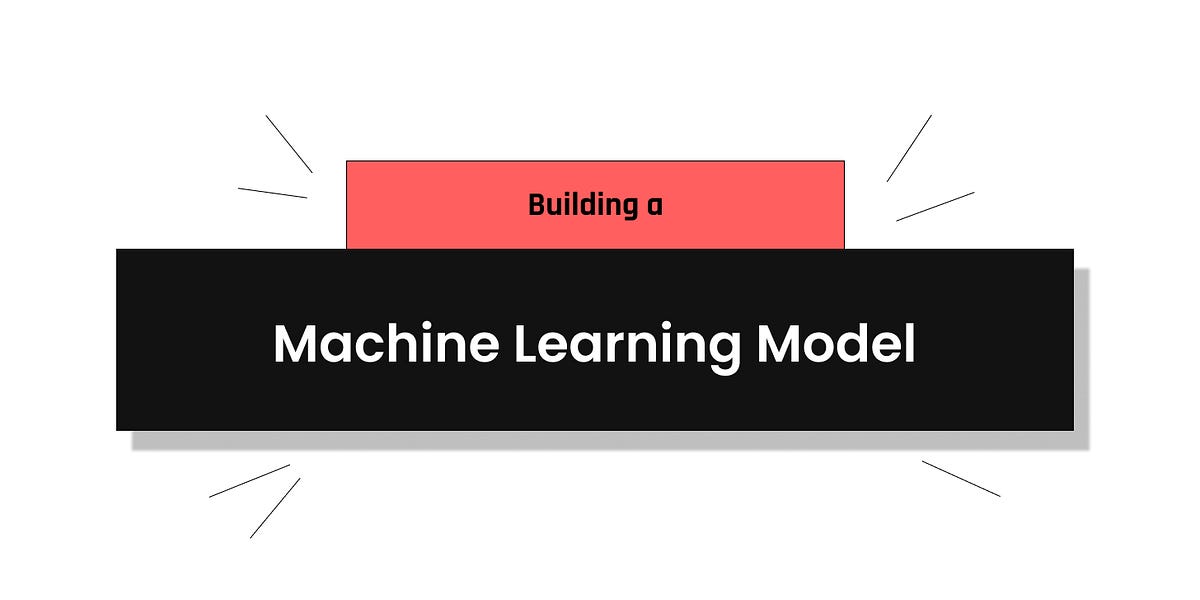 Build your own Machine Learning Model using TensorFlow