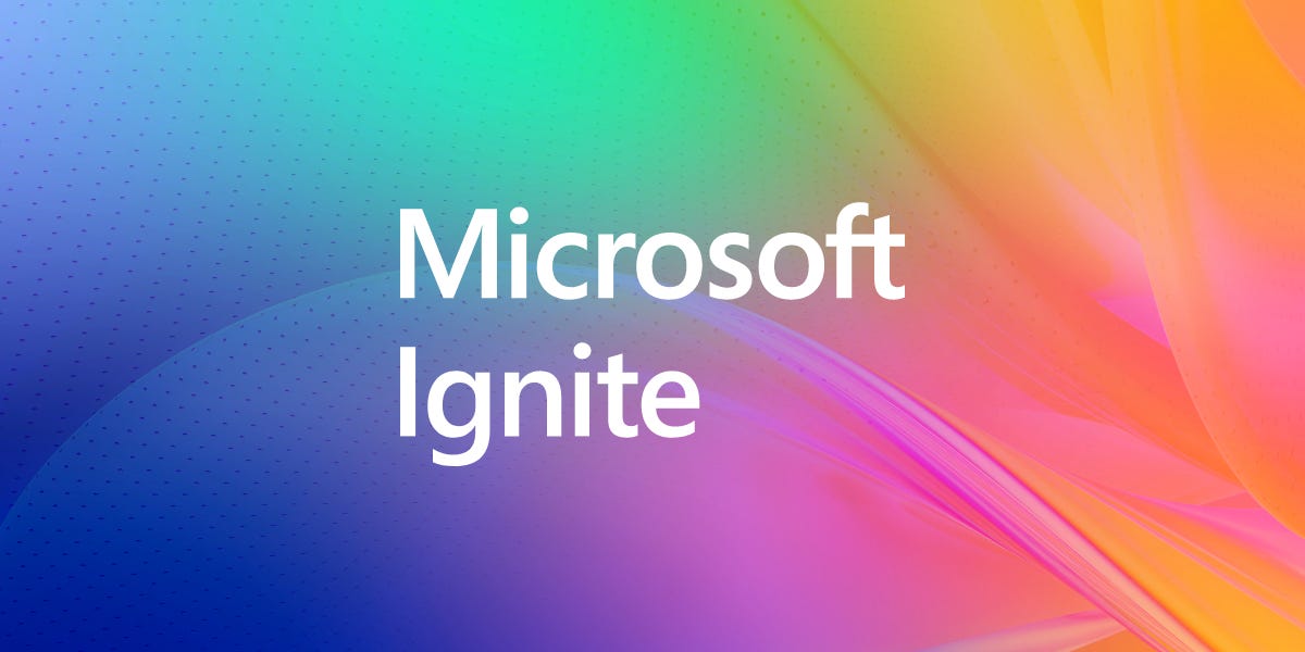 Microsoft Entra @ Microsoft Ignite - by Merill Fernando