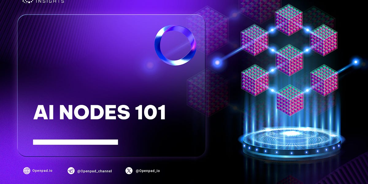 AI NODES 101 - OpenPad AI