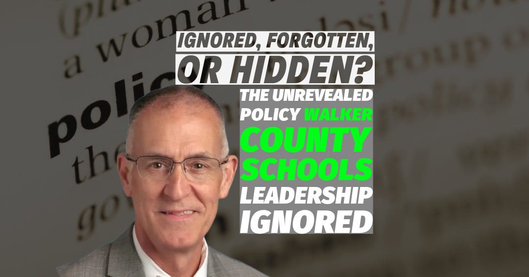 Ignored, Forgotten, or Hidden? The Unrevealed Policy Walker County ...