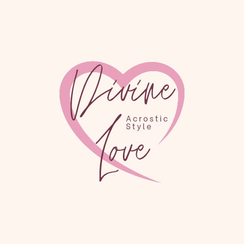 Acrostic Style Poem: Divine Love - by Cedez Boling