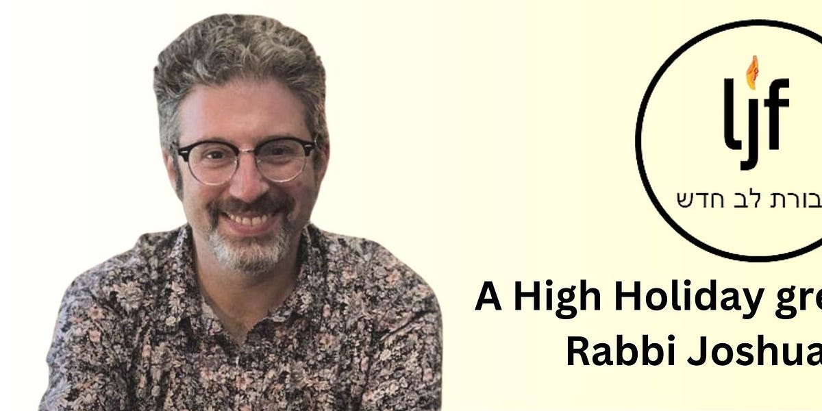 A High Holiday greeting from Rabbi Joshua Rubin, Liberal Jewish Fellowship