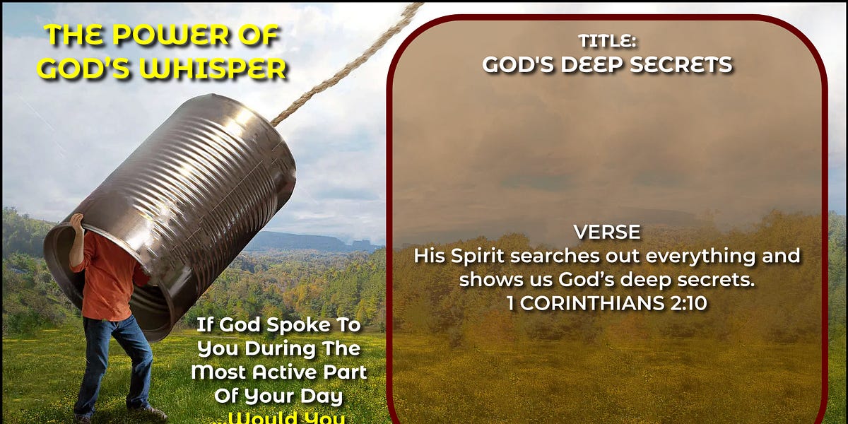 23-069 GOD'S DEEP SECRETS - My Reasons To Believe