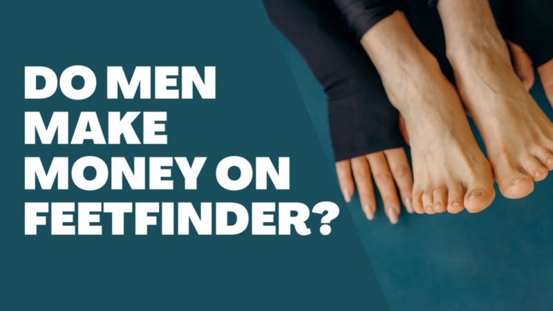 How Do Men Can Make Money Selling Feet Pics on FeetFinder?