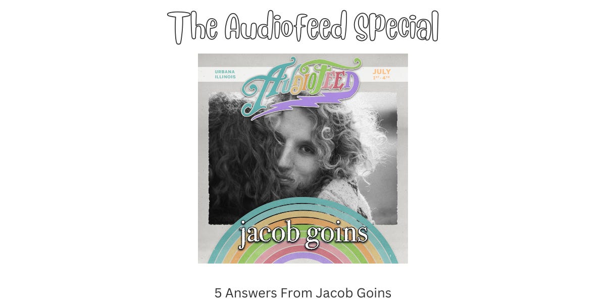 The AudioFeed Special: 5 Answers From Jacob Goins