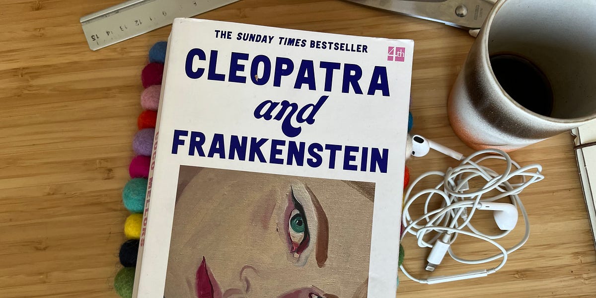 Book-bliss #1: “Cleopatra and Frankenstein” by Coco Mellors