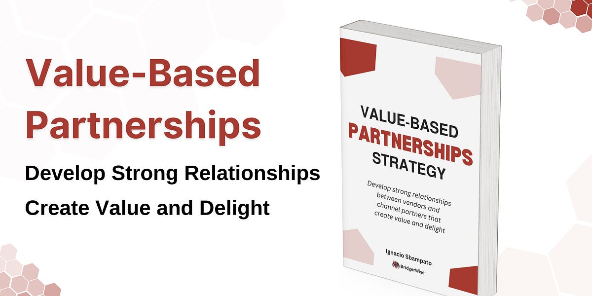 Value-Based Partnerships Strategy - by Ignacio Sbampato