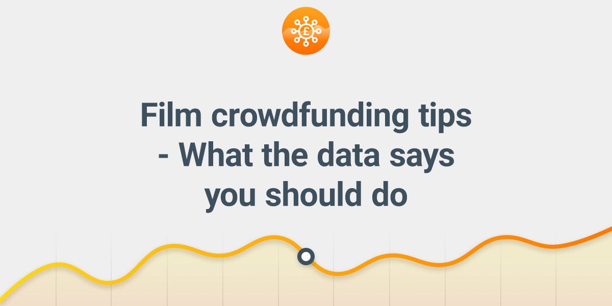 Film crowdfunding tips - What the data says you should do
