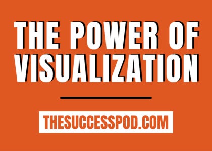 Unlock the Power of Visualization and Achieve Your Goals